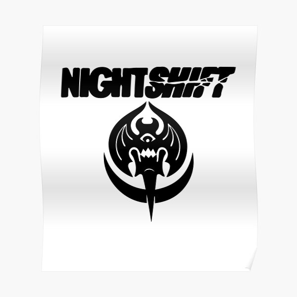 Night Shift Posters | Redbubble