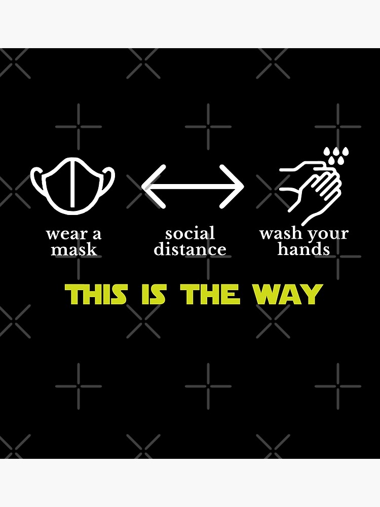 "Wear a mask, social distance, wash your hands - This is the way ...