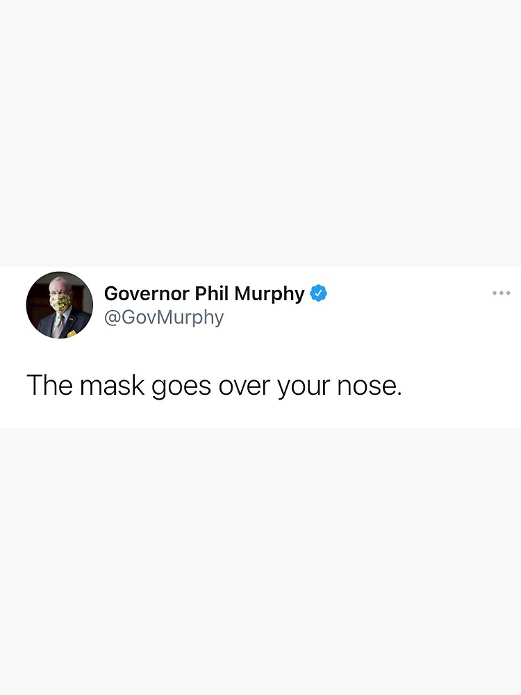 "phil murphy the mask goes over your nose" Sticker for Sale by ...