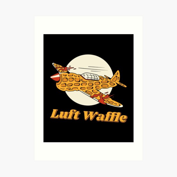 "The Luft Waffle - Meme" Art Print for Sale by infleims | Redbubble