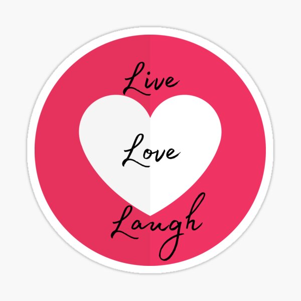 "Live Love Laugh" Sticker for Sale by JJs-Tees | Redbubble