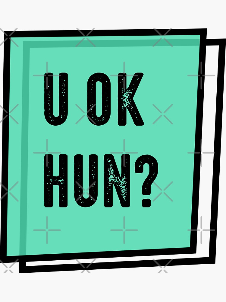 "U Ok Hun" Sticker by Skshirts- | Redbubble