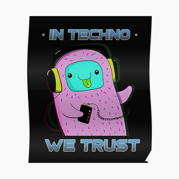 "In Techno We Trust" Poster for Sale by MacNori | Redbubble