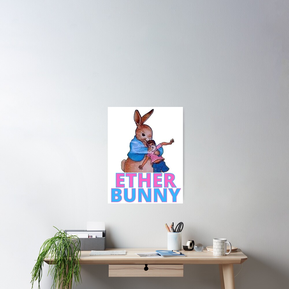 "Ether Bunny" Poster for Sale by WestonVegas | Redbubble