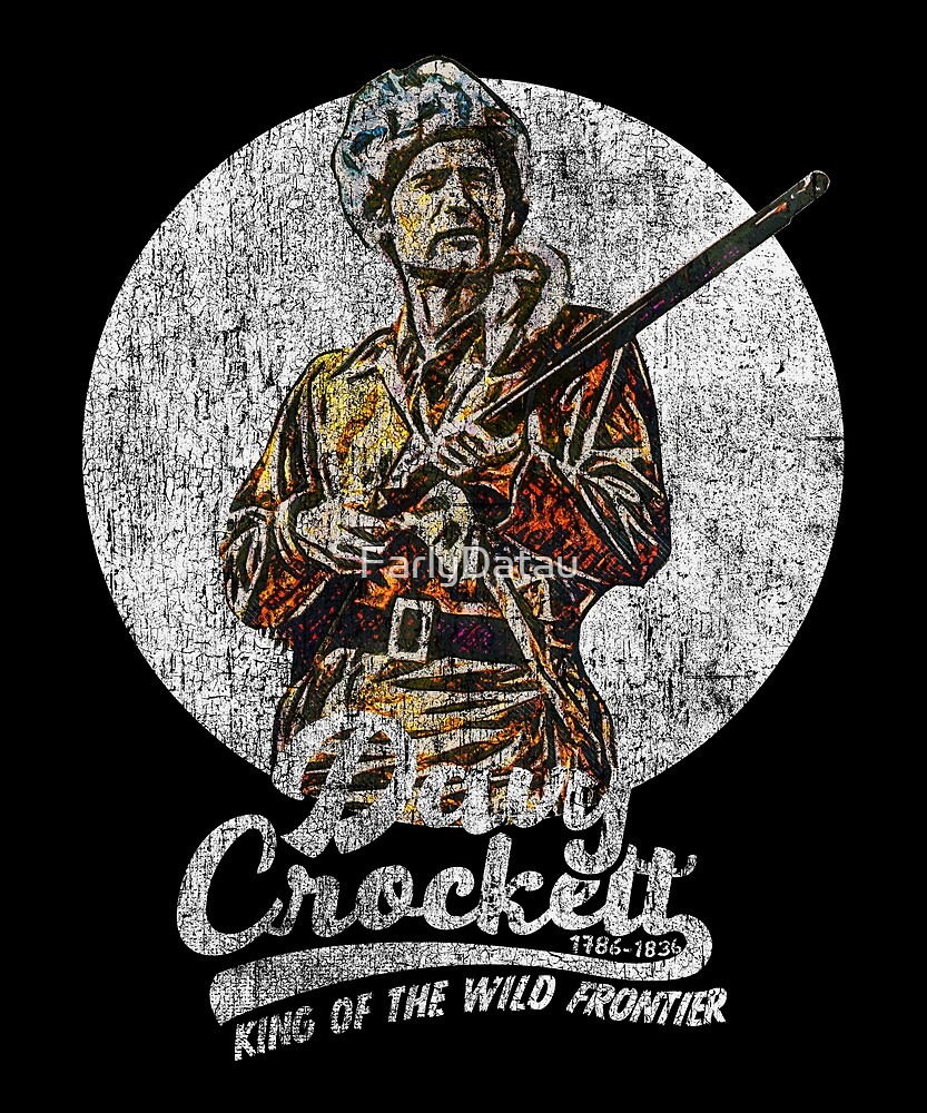 "Davy Crockett King Of the Wild Frontier White Letters Grungie ...