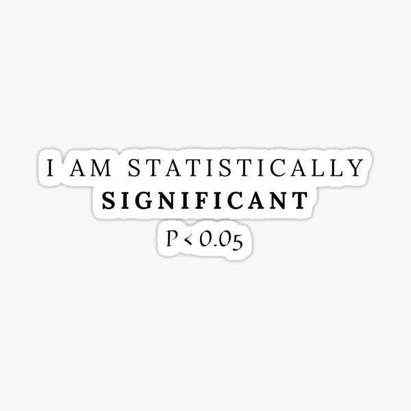 "I'm statistically significant" Sticker for Sale by LiliesValley ...