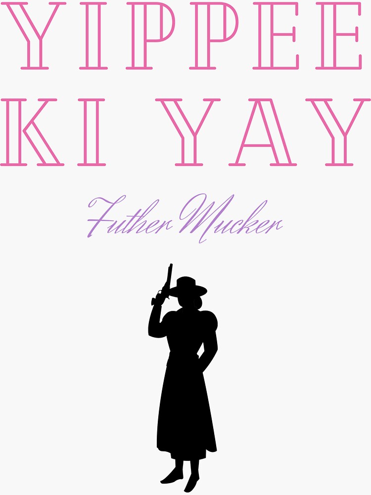 "Yippee Ki Yay Cowgirl" Sticker for Sale by ckylin | Redbubble