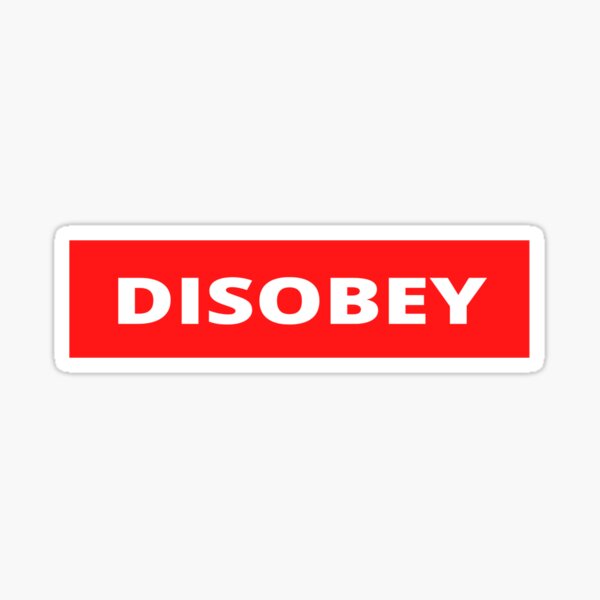 Disobey Stickers | Redbubble
