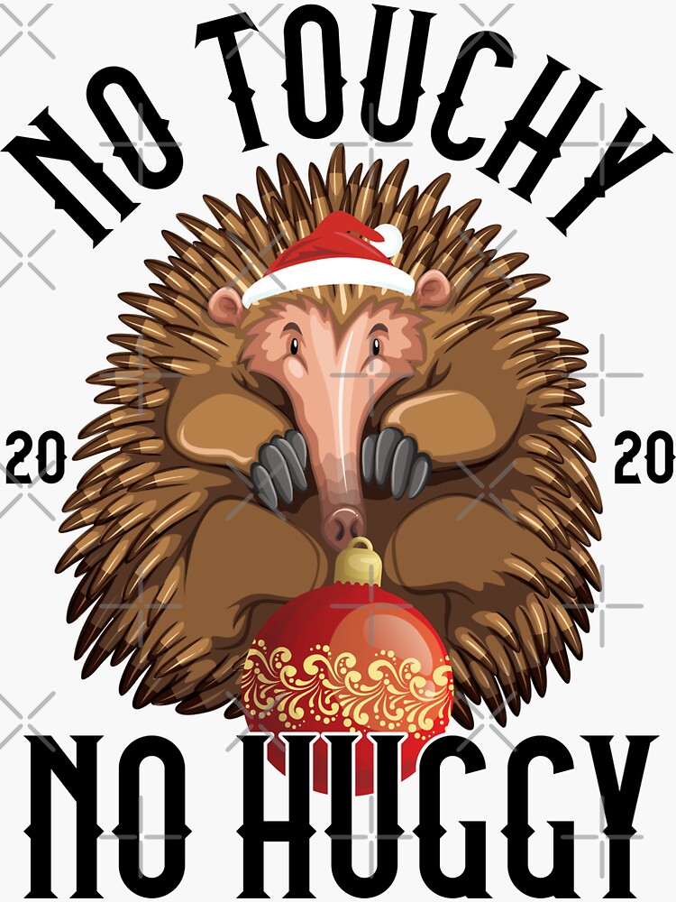 "No Touchy No Huggy Social Distancing" Sticker by GravitiTees | Redbubble