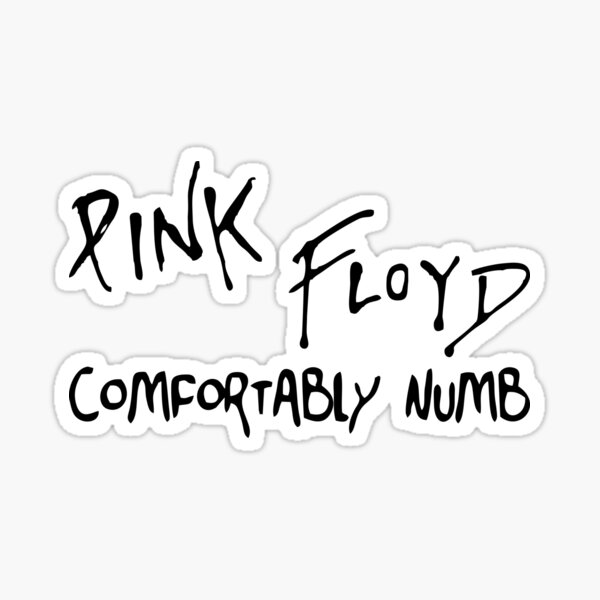 Comfortably Numb Stickers | Redbubble
