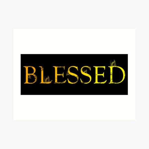 Blessed Word Art Prints | Redbubble