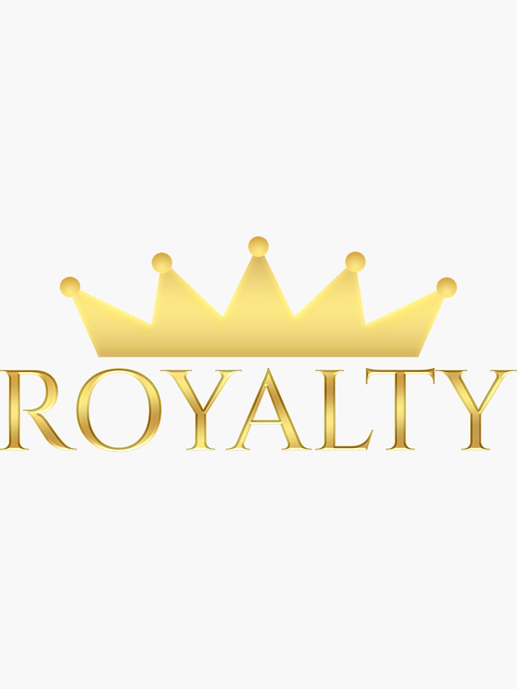 "Elegant Gold "ROYALTY" Text With Crown" Sticker by allutwo | Redbubble