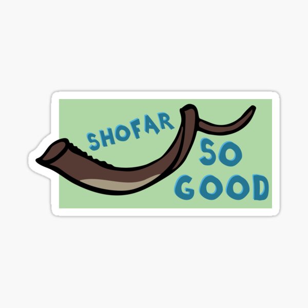 "Shofar So Good" Sticker for Sale by elliot-draznin | Redbubble