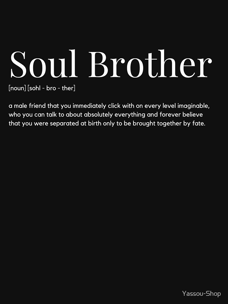 "Soul Brother Definition Best Gift for Brothers day and male freind" T ...