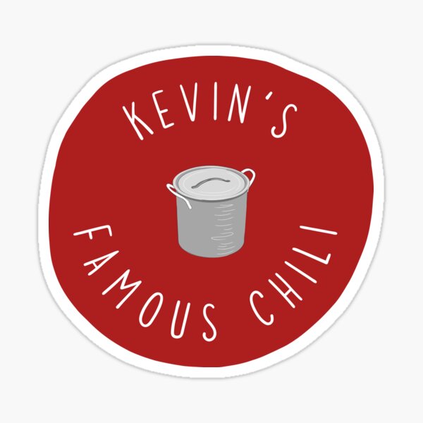 "Kevin's Famous Chili" Sticker by inspiredtiger | Redbubble