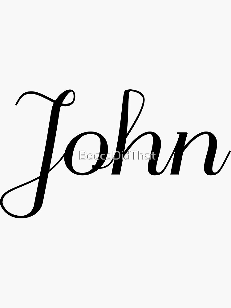 "John Name Sticker" Sticker for Sale by BeccaDidThat | Redbubble