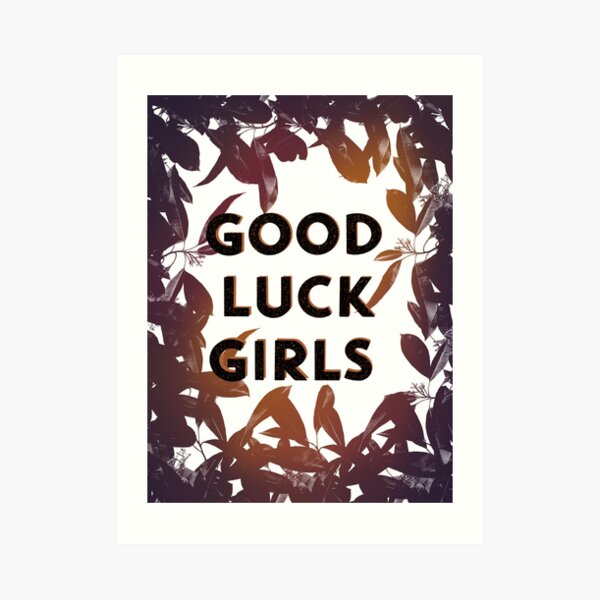 "Good Luck Girls Book Fan Made Merch" Art Print by Galact1cFox | Redbubble