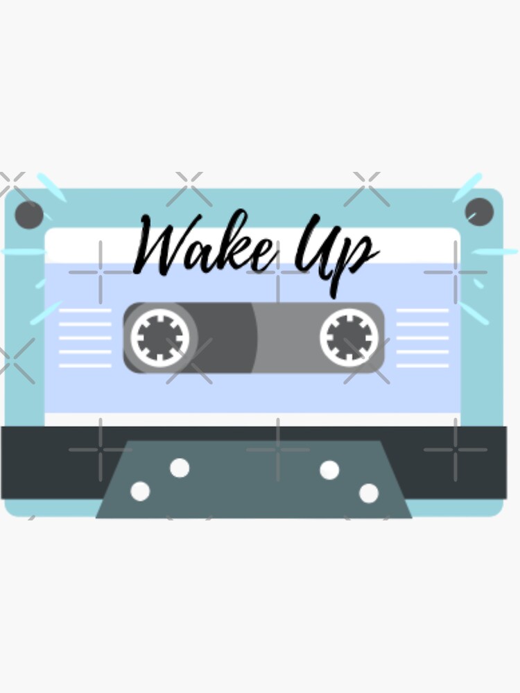 "Wake Up Cassette Tape" Sticker by laurasticks | Redbubble