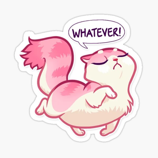 "Cat | Cats | Cat | Cats "whatever"" Sticker by Achilles-momo | Redbubble