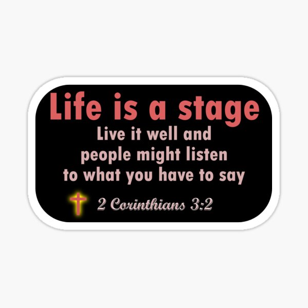 "Life is a stage" Sticker for Sale by In-Sight | Redbubble