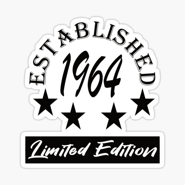 "Established 1964 Limited Edition Design" Sticker for Sale by Tomsens ...