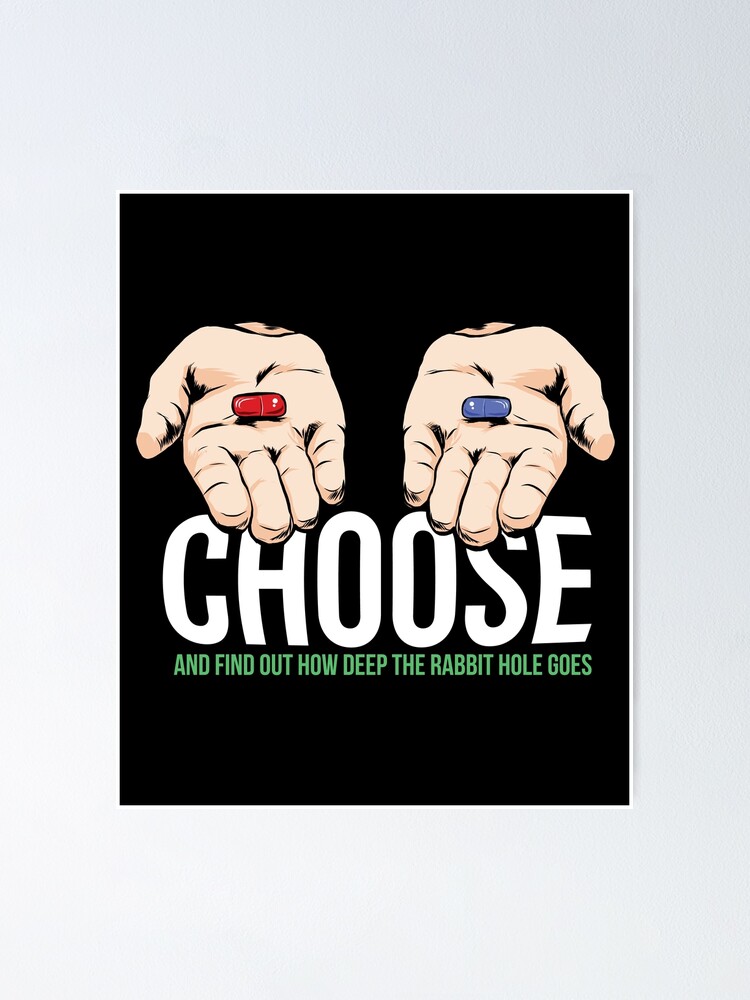 "Matrix choose pill" Poster for Sale by Tylernotcreator | Redbubble