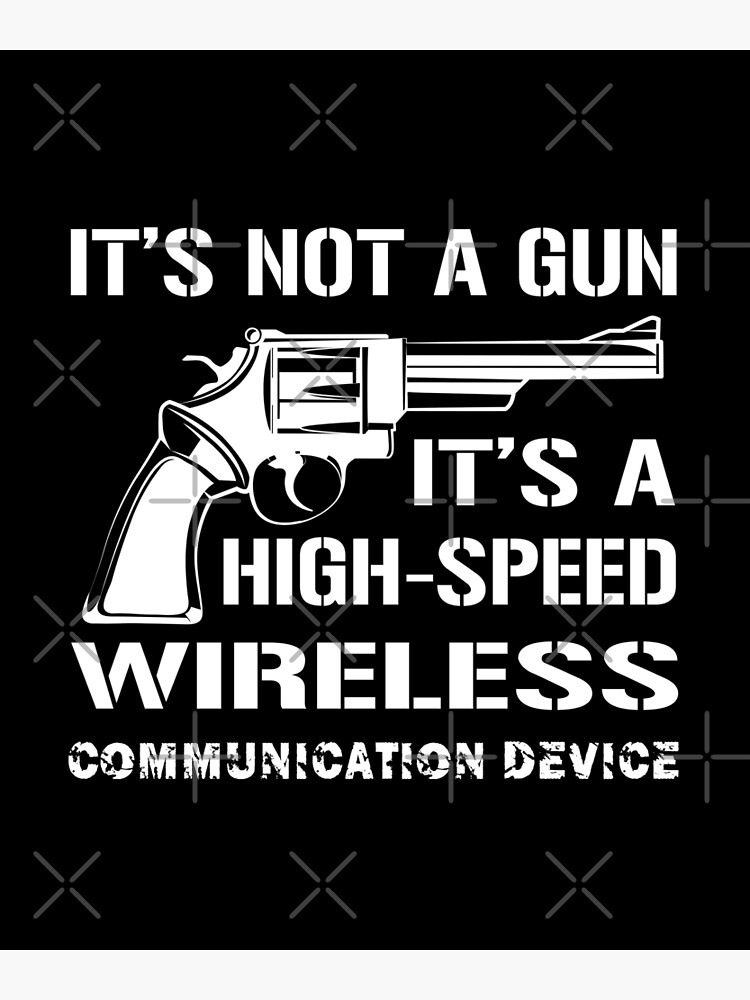 "It's Not A Gun Meme, Funny Gun Lover" Poster for Sale by ZINE07 ...