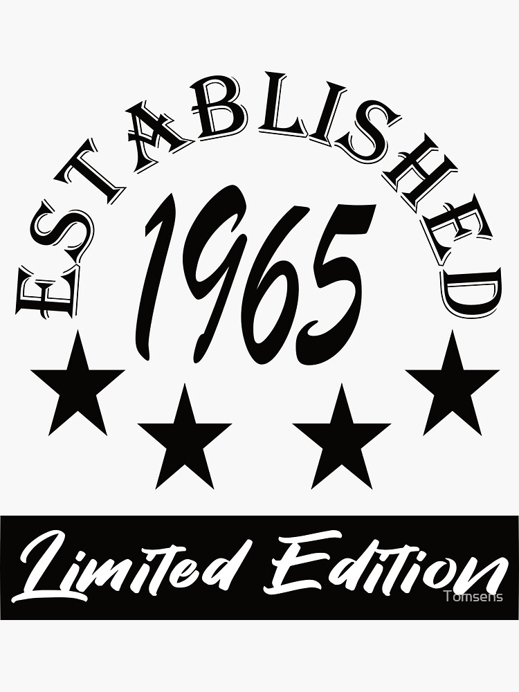 "Established 1965 Limited Edition Design" Sticker for Sale by Tomsens ...