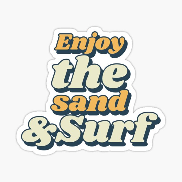 "Enjoy The Sand & Surf SANDBOARDING" Sticker for Sale by Unexpectedcrit ...