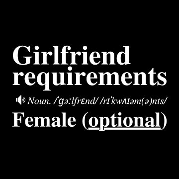 "Girlfriend Requirements - Female (Optional)" Sticker for Sale by mind ...