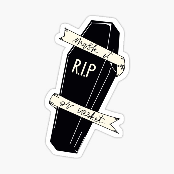 "Mask it or casket" Sticker for Sale by Artho25 | Redbubble