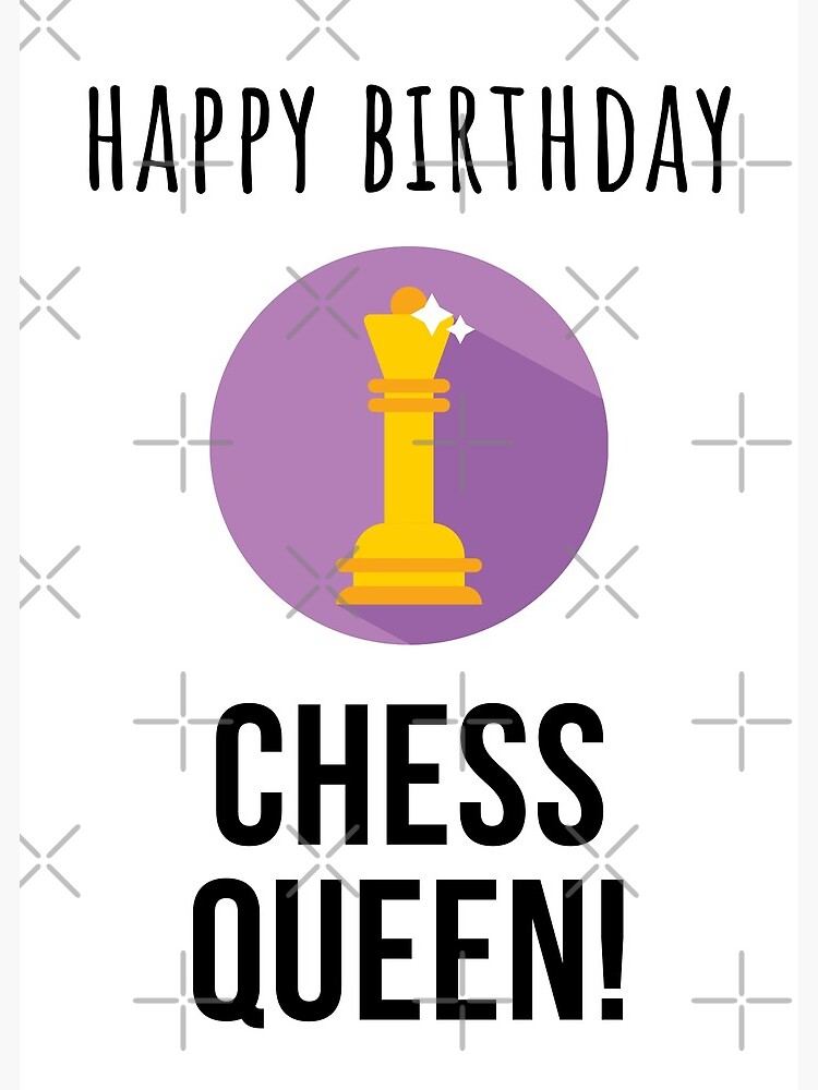 "Chess Birthday Card - Chess Queen" Greeting Card for Sale by ...