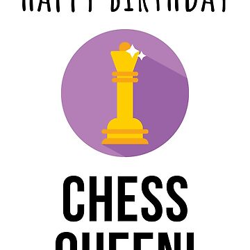 "Chess Birthday Card - Chess Queen" Greeting Card for Sale by ...