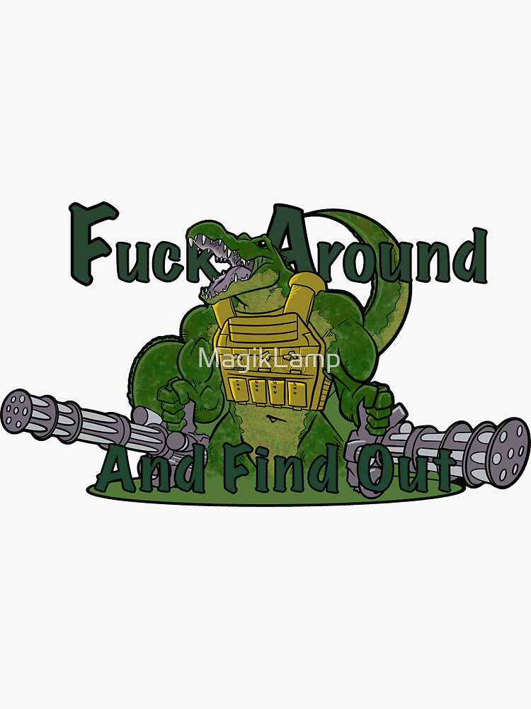 "F*ck Around and Find out" Sticker for Sale by MagikLamp | Redbubble
