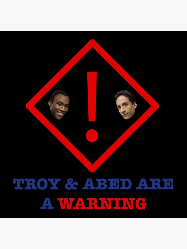 "Troy and Abed warning sign Community Caution Sign" Poster by ...