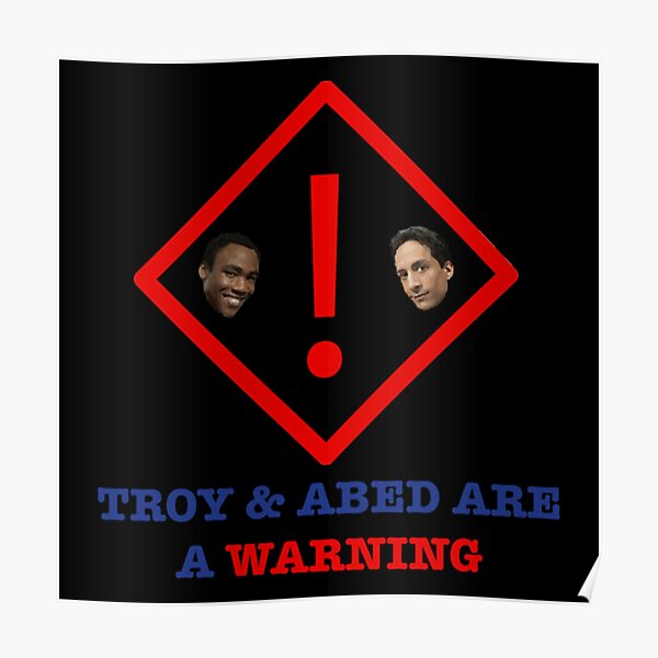 "Troy and Abed warning sign Community Caution Sign" Poster by ...