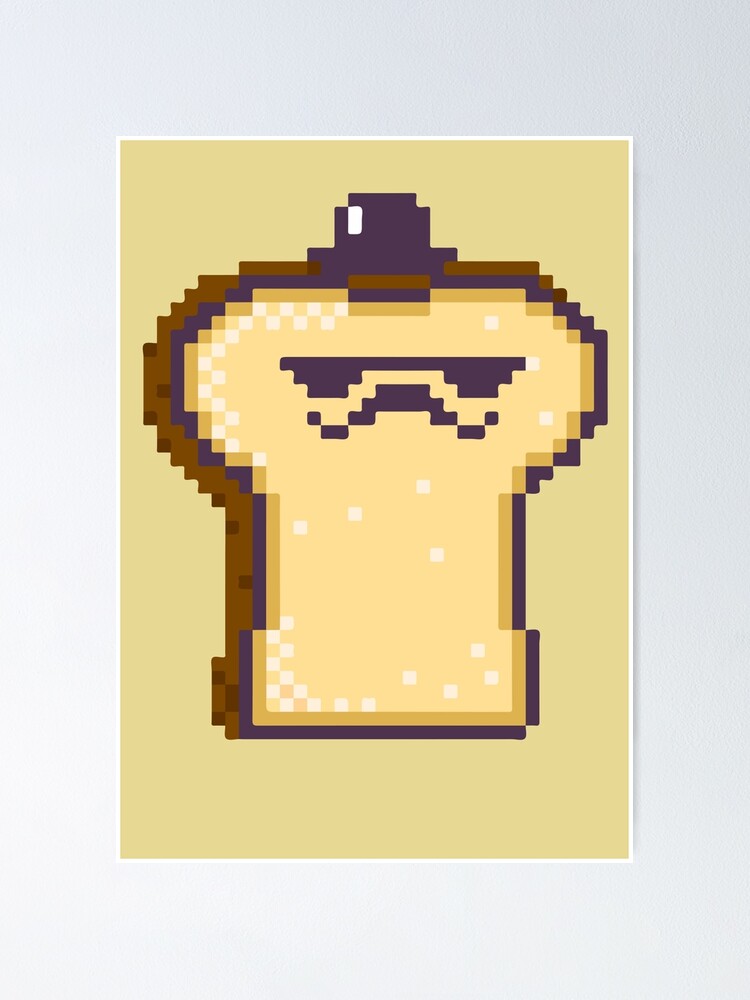 "Disguised Toast Pixel Art" Poster for Sale by Kleon Seo | Redbubble