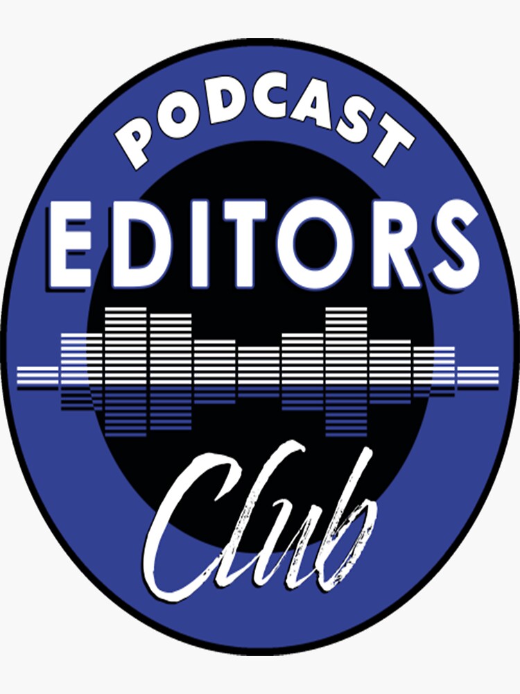 "Podcast Editors Club" Sticker for Sale by DynamicWorkshop | Redbubble