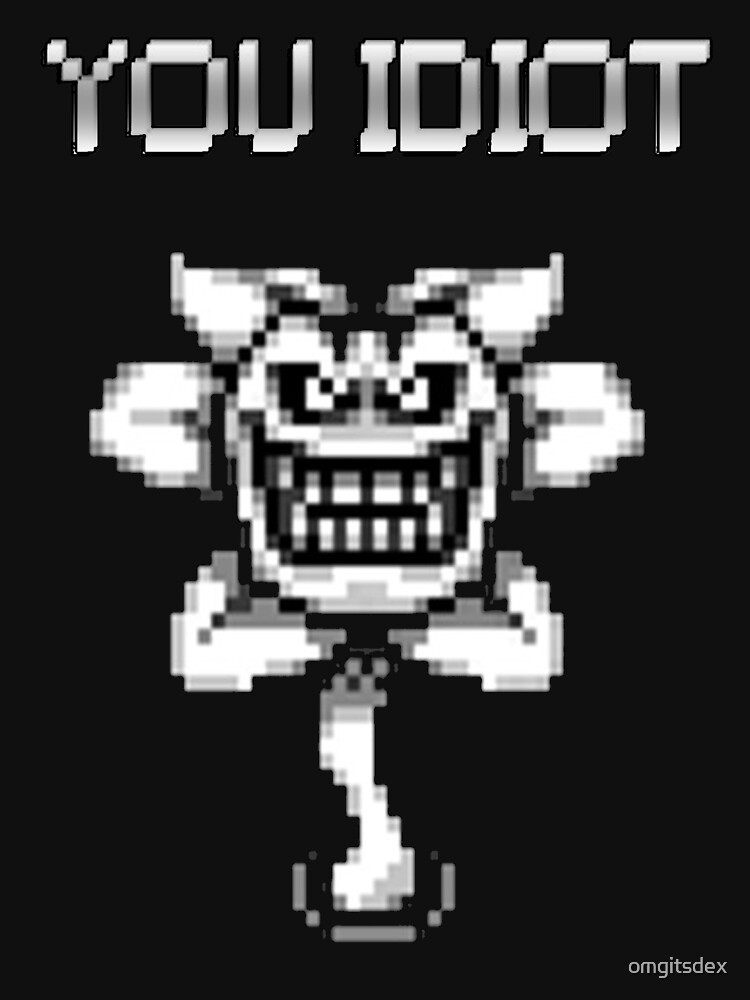 "Undertale- Flowey (You Idiot)" T-shirt for Sale by omgitsdex ...