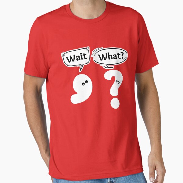 "Wait What Funny Grammar Punctuation Comma Question Mark Dialogue Cool ...