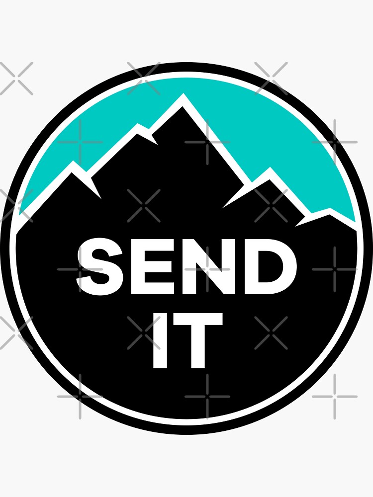 "Send It - Rock Climbing Mountain Inspirational Design - Turquoise/Blue ...