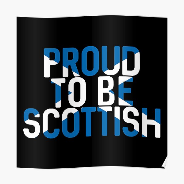 "Proud To Be Scottish, Scottish Saltire Flag Slogan Design " Poster for ...