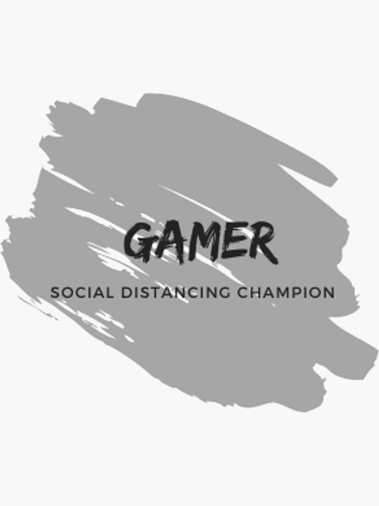 "GAMER social distancing champion " Sticker for Sale by FrazeIt | Redbubble