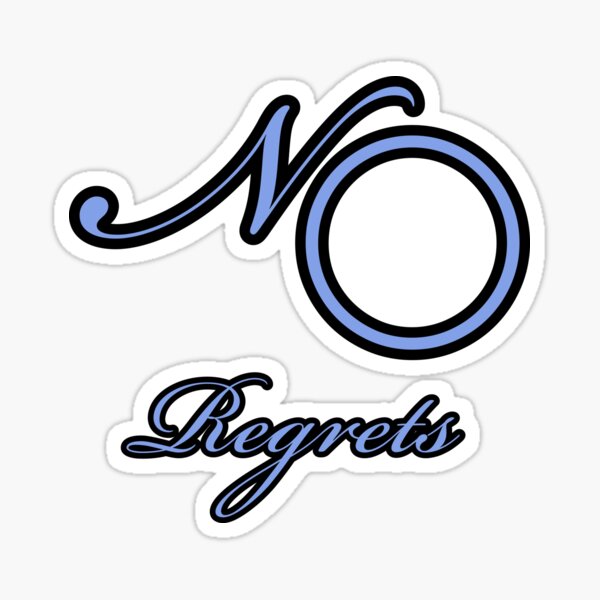 "Zero regrets no regrets " Sticker for Sale by Deshikat | Redbubble