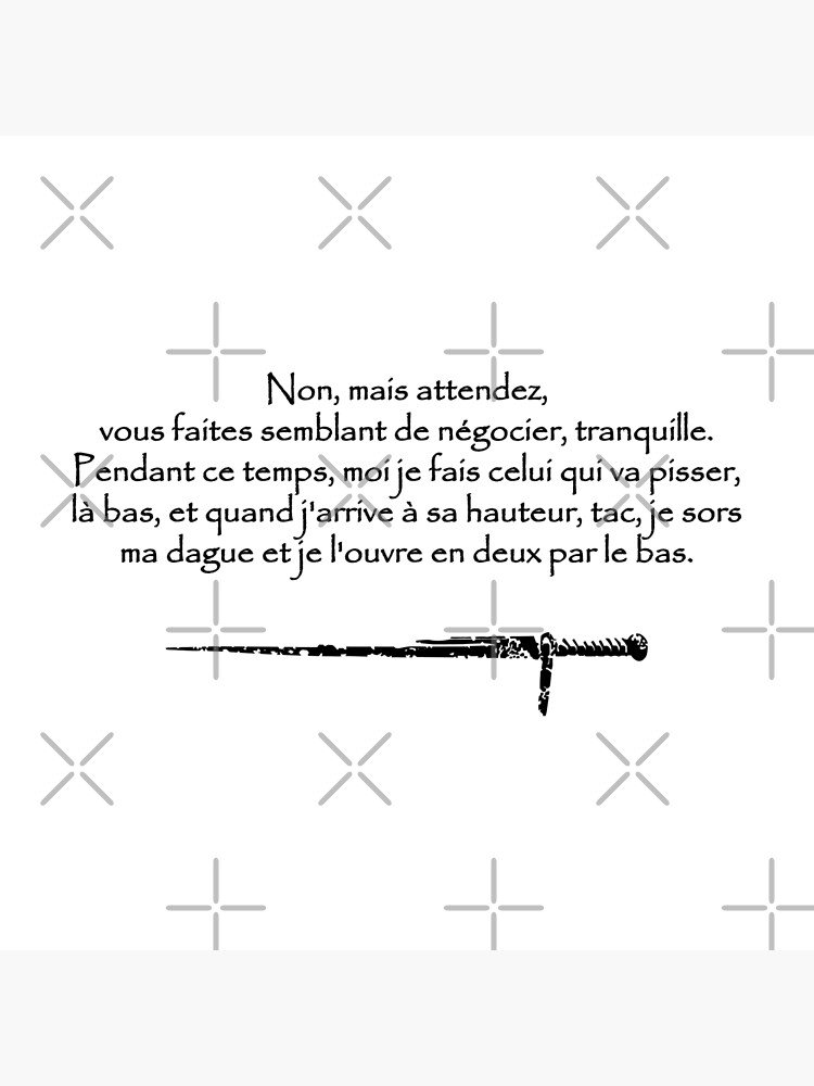 "Kaamelott (Léodagan) - No, but wait, you pretend to negotiate, calm ...