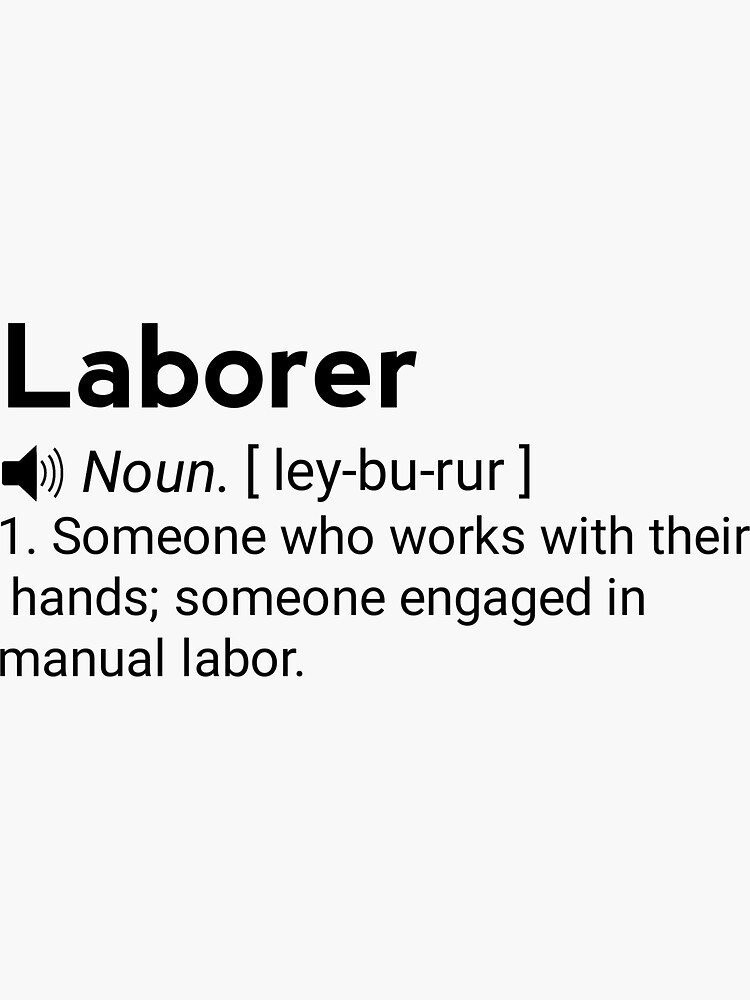 "Laborer Definition" Sticker for Sale by 3colors3 | Redbubble