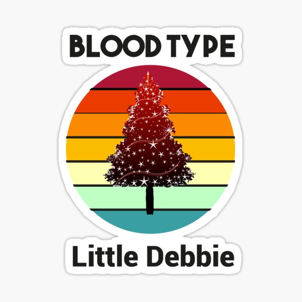 "Blood Type Little Debbie Christmas Cake lovers" Sticker for Sale by ...