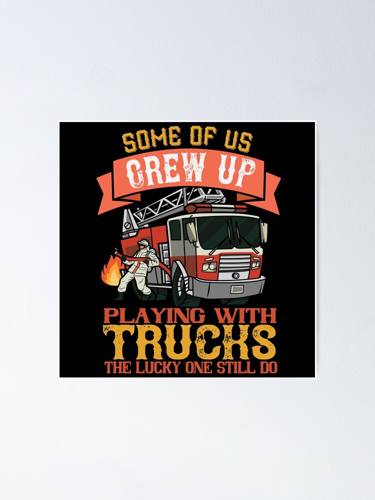 "Fire truck fireman fire department sayings" Poster by titanosdesign ...