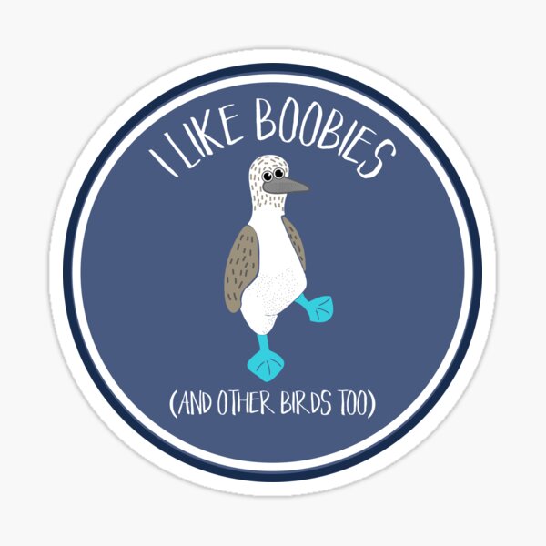 "I Like Boobies Funny Blue-Footed Booby" Sticker for Sale by ...