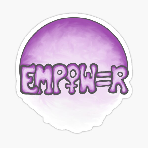 "Empower Women" Sticker for Sale by unhingedheather | Redbubble
